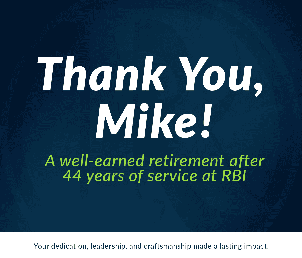 Happy Retirement, Mike! - Riddleberger Brothers, Inc